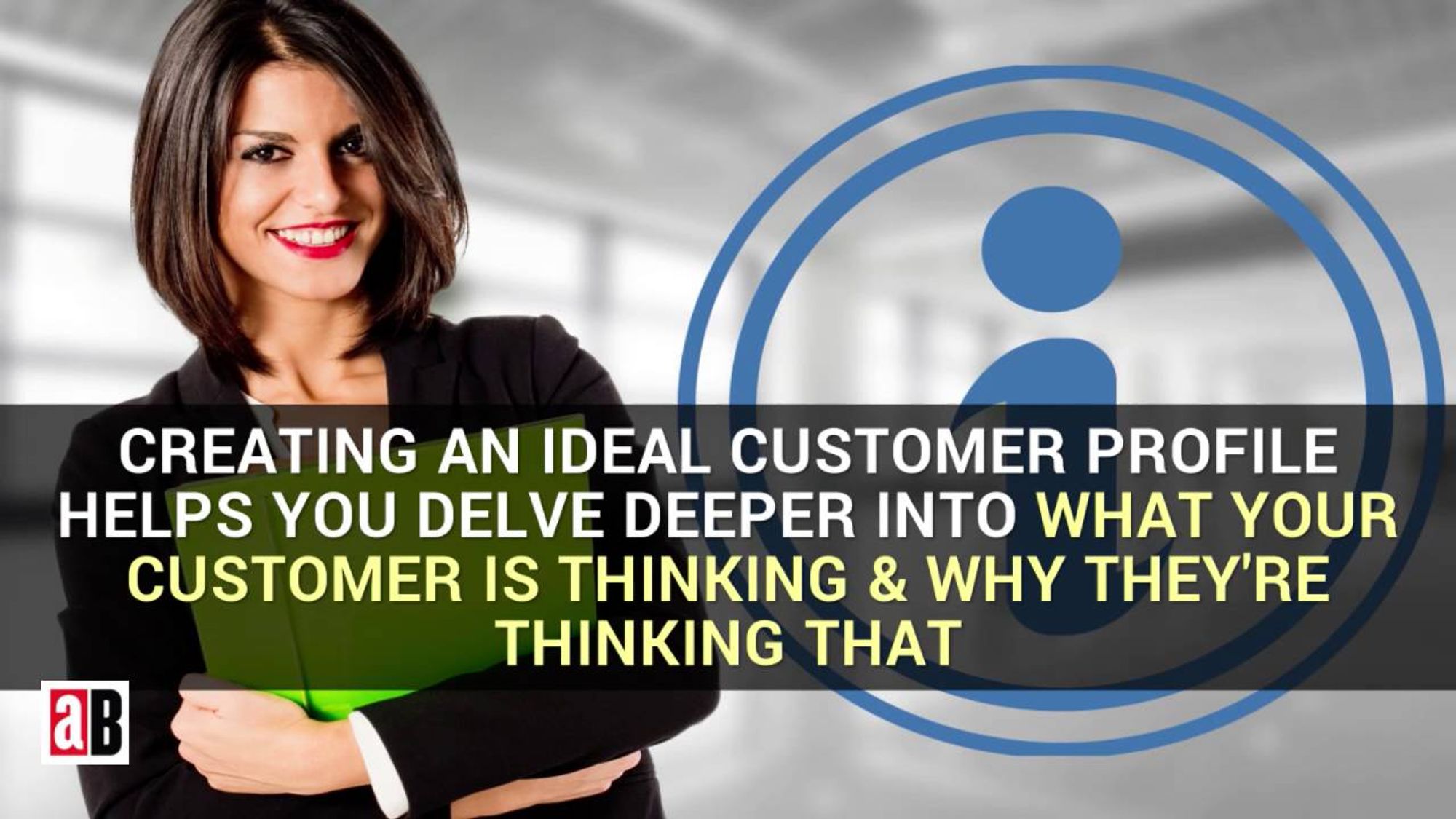 3 Steps to Better Understanding Your Customers - Video - AllBusiness.com